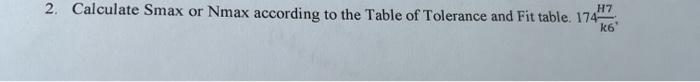 Solved TOLERANCE AND FITS OF SMOOTH COMPOUNDS2. Calculate | Chegg.com