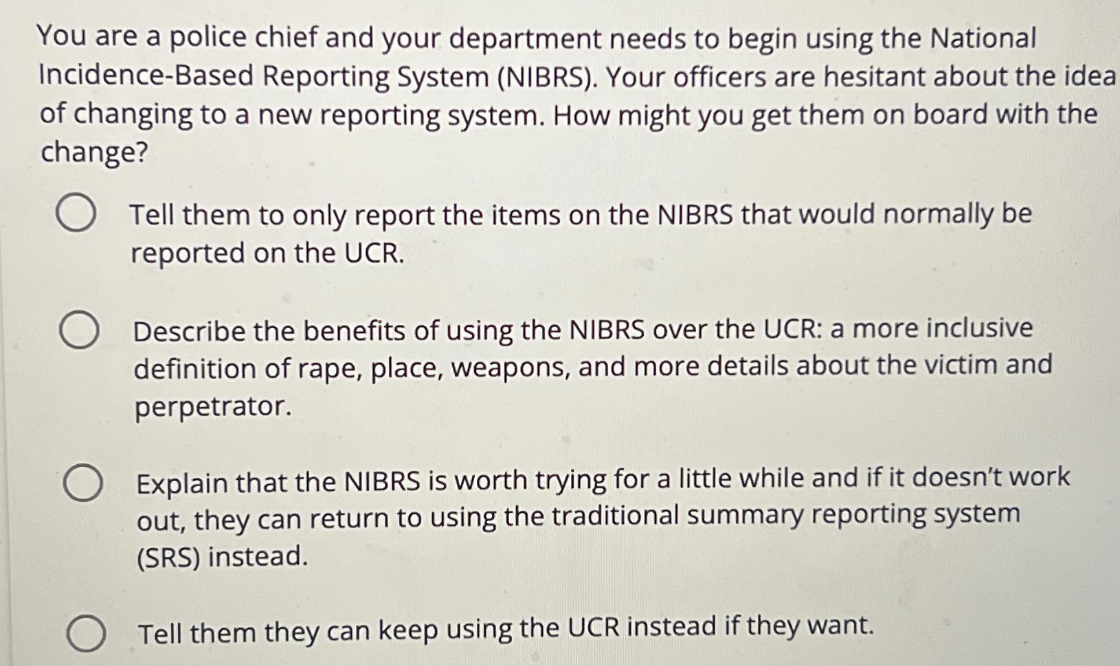 Solved You are a police chief and your department needs to | Chegg.com