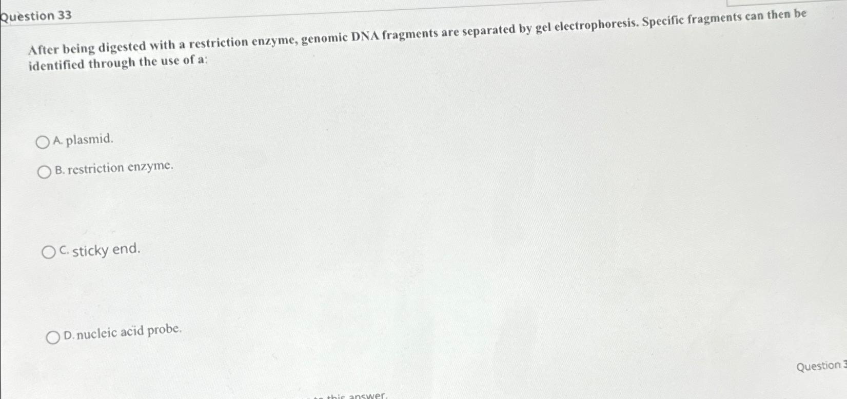 Solved Question 33After being digested with a restriction | Chegg.com