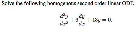 Solved Solve the following homogenous second order linear | Chegg.com
