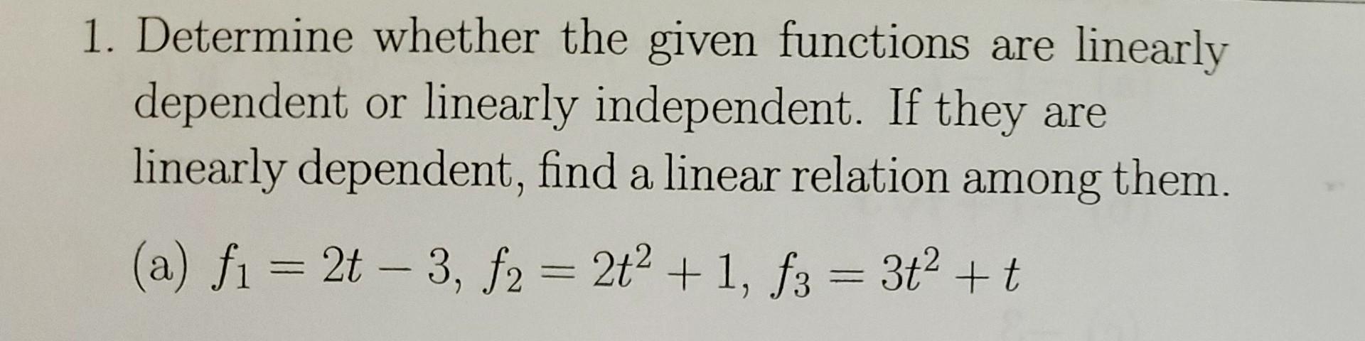 Solved Determine Whether The Given Functions Are Linearly