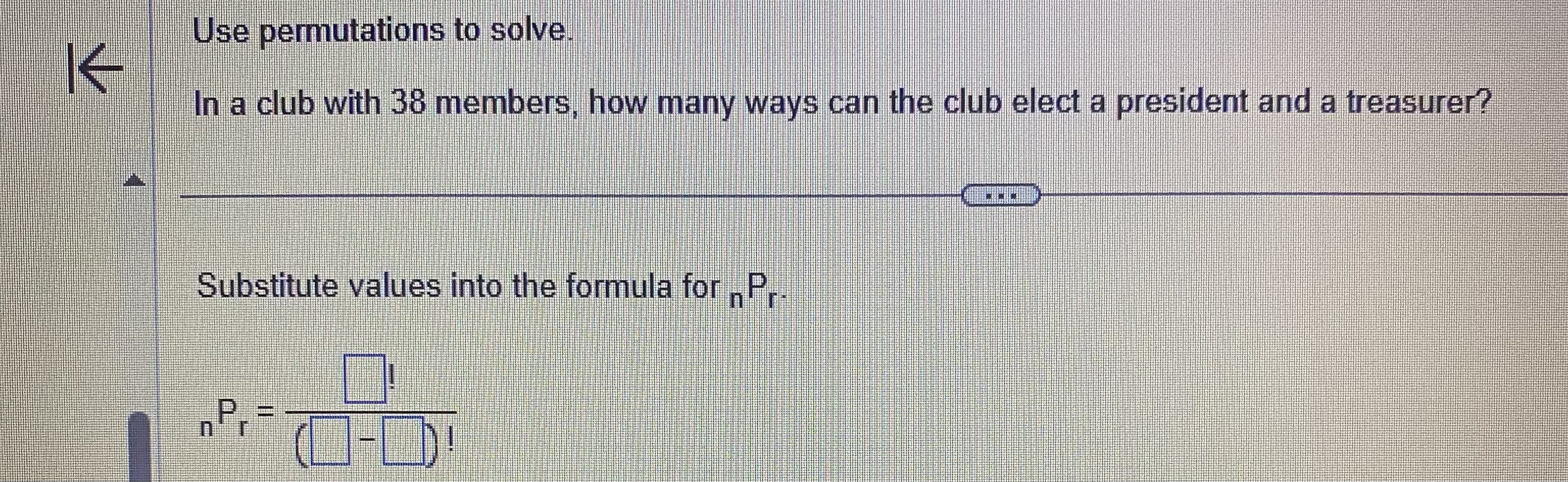Solved Use permutations to solveIn a club with 38 ﻿members, | Chegg.com