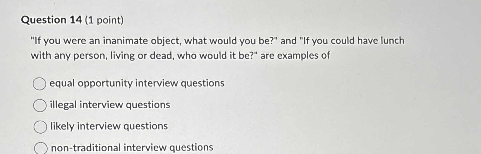 Solved Question 14 (1 ﻿point)"If you were an inanimate | Chegg.com
