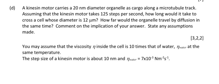 Solved (d) A kinesin motor carries a 20 nm diameter | Chegg.com