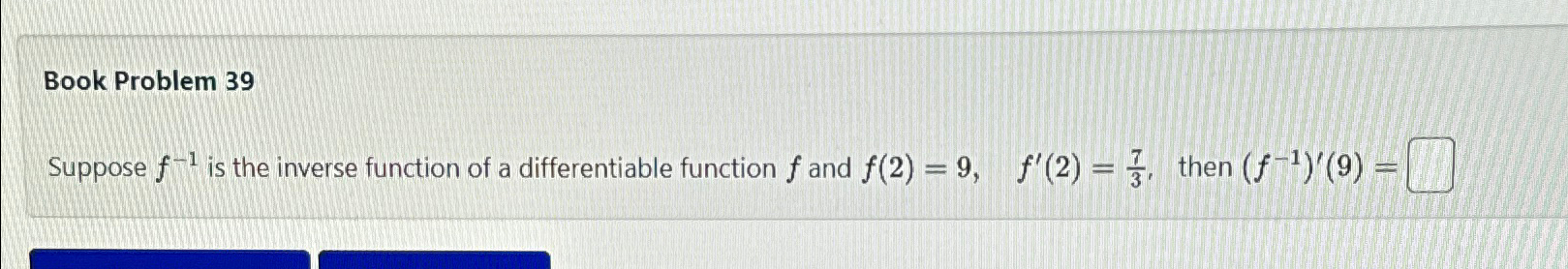 Solved Book Problem 39Suppose f-1 ﻿is the inverse function | Chegg.com