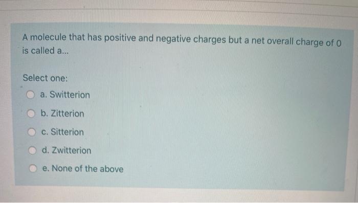 Solved A molecule that has positive and negative charges but | Chegg.com