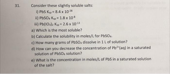 Solved 31. Consider these slightly soluble salts: i) PbS Ksp | Chegg.com