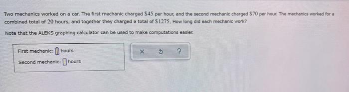 Solved Two mechanics worked on a car. The first mechanic | Chegg.com