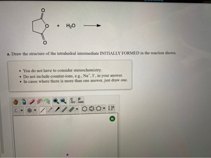 Solved + H2O O a. Draw the structure of the tetrahedral | Chegg.com