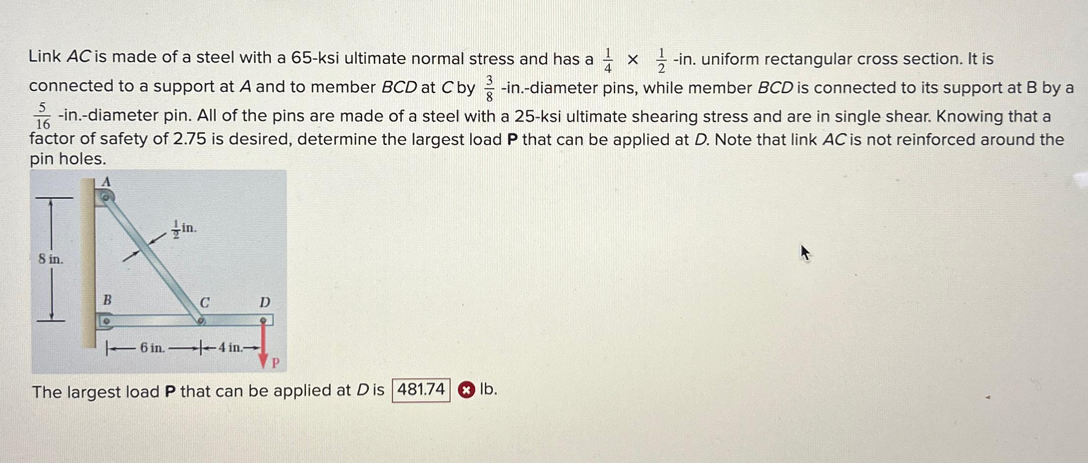 Solved Link AC ﻿is made of a steel with a 65 -ksi ultimate | Chegg.com