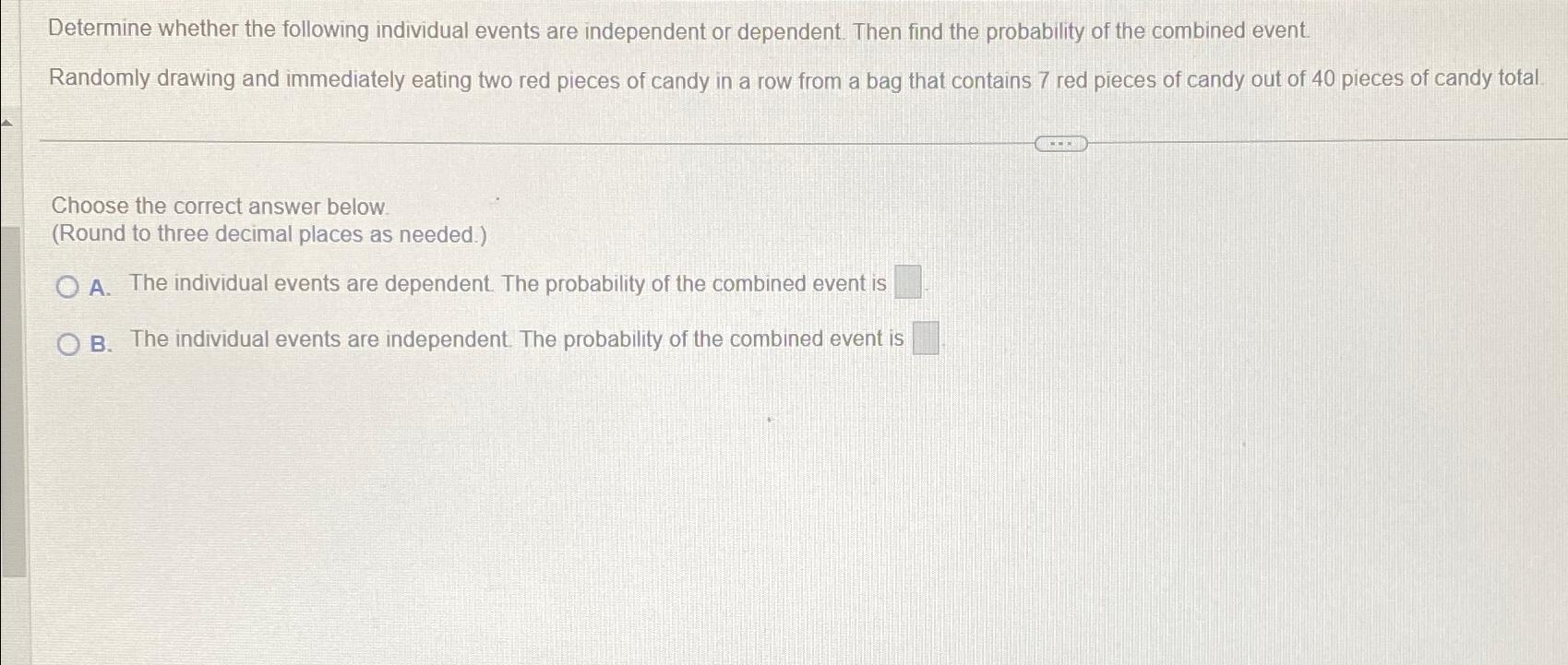 Solved Determine whether the following individual events are | Chegg.com