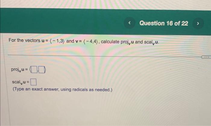 Solved For the vectors u= −1,3 and v= −4,4 , calculate | Chegg.com