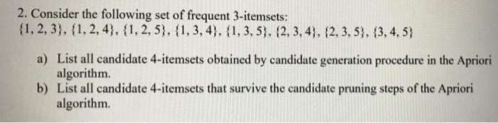 Solved 2. Consider the following set of frequent 3-itemsets: | Chegg.com