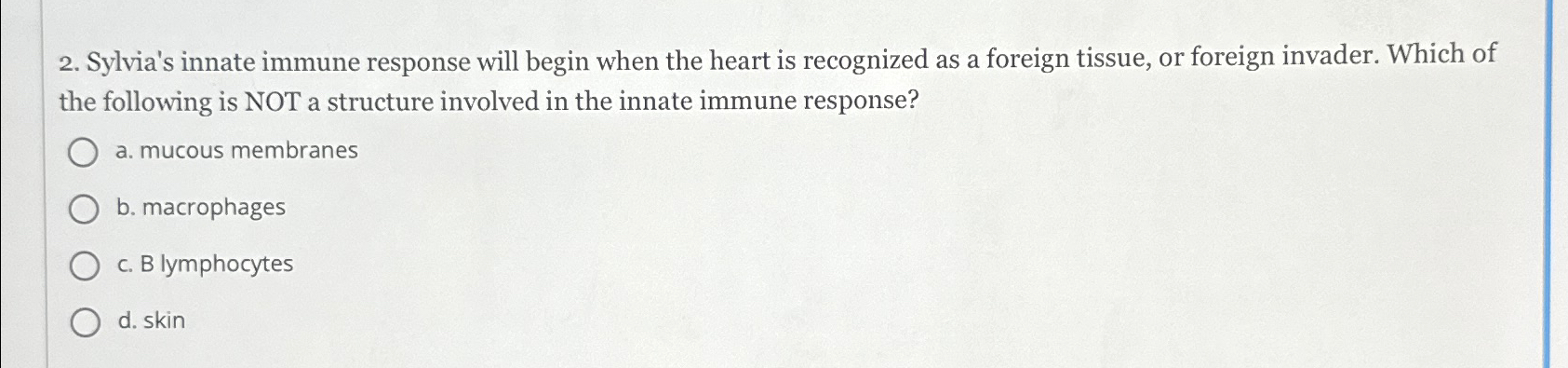 Solved Sylvia's innate immune response will begin when the | Chegg.com