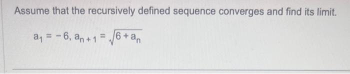Solved Assume that the recursively defined sequence | Chegg.com
