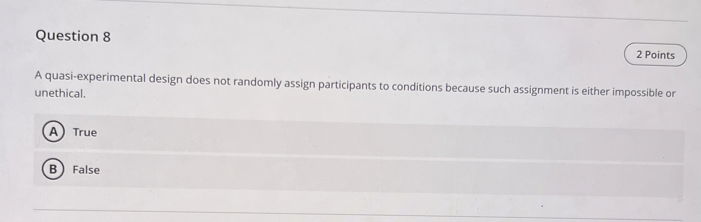 Solved Question 8A quasi-experimental design does not | Chegg.com