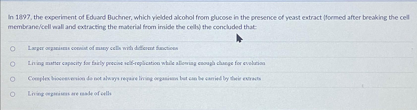Solved In 1897, ﻿the experiment of Eduard Buchner, which | Chegg.com