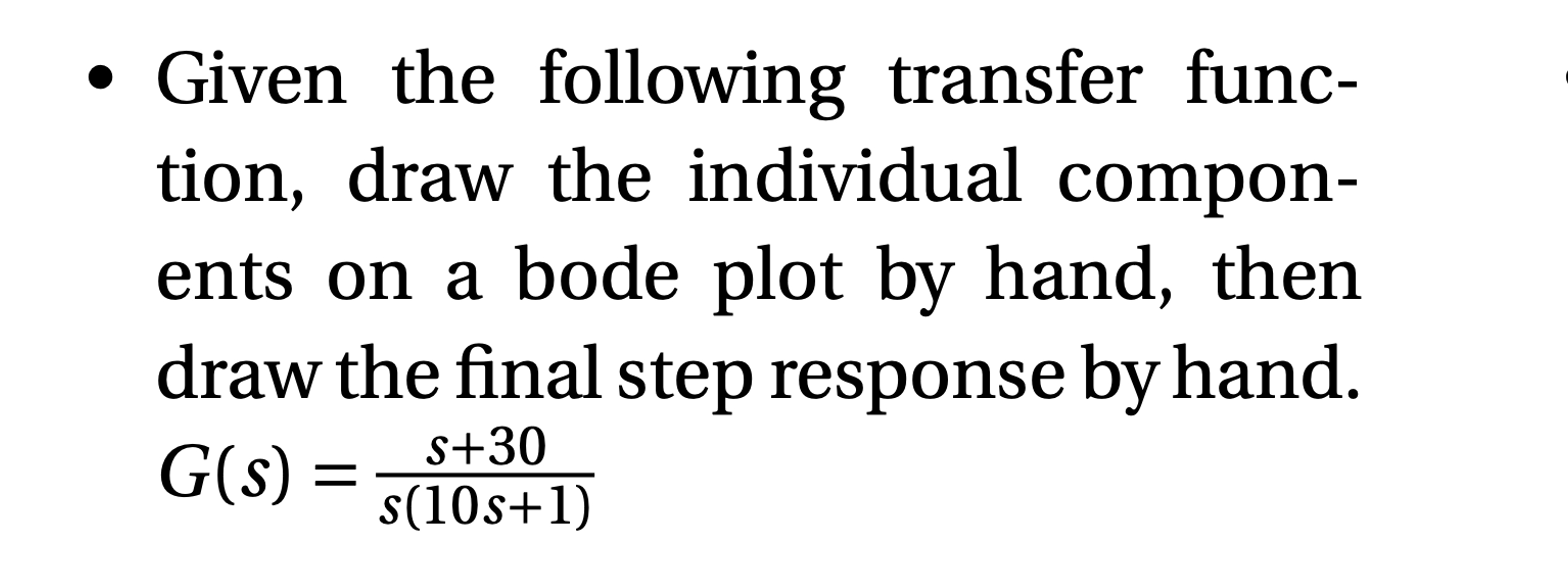 Solved Given the following transfer func-tion, draw the | Chegg.com