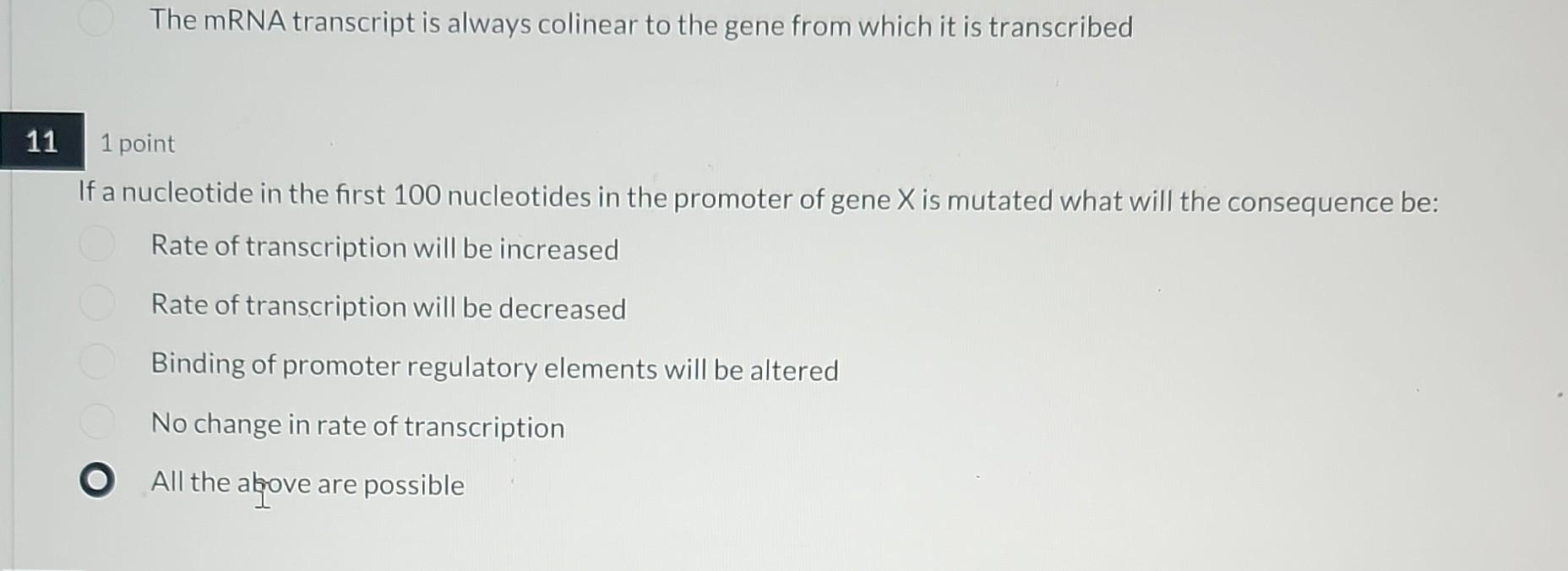 Solved The mRNA transcript is always colinear to the gene | Chegg.com