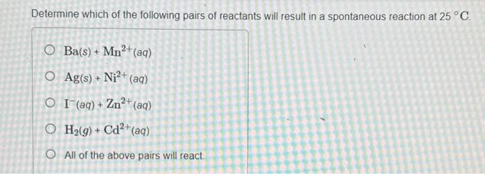 Solved Determine which of the following pairs of reactants | Chegg.com