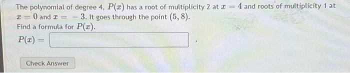 Solved The polynomial of degree 4, P(x) has a root of | Chegg.com