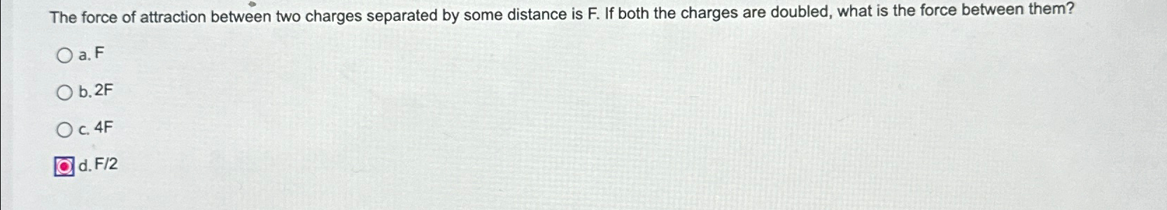 Solved The force of attraction between two charges separated | Chegg.com