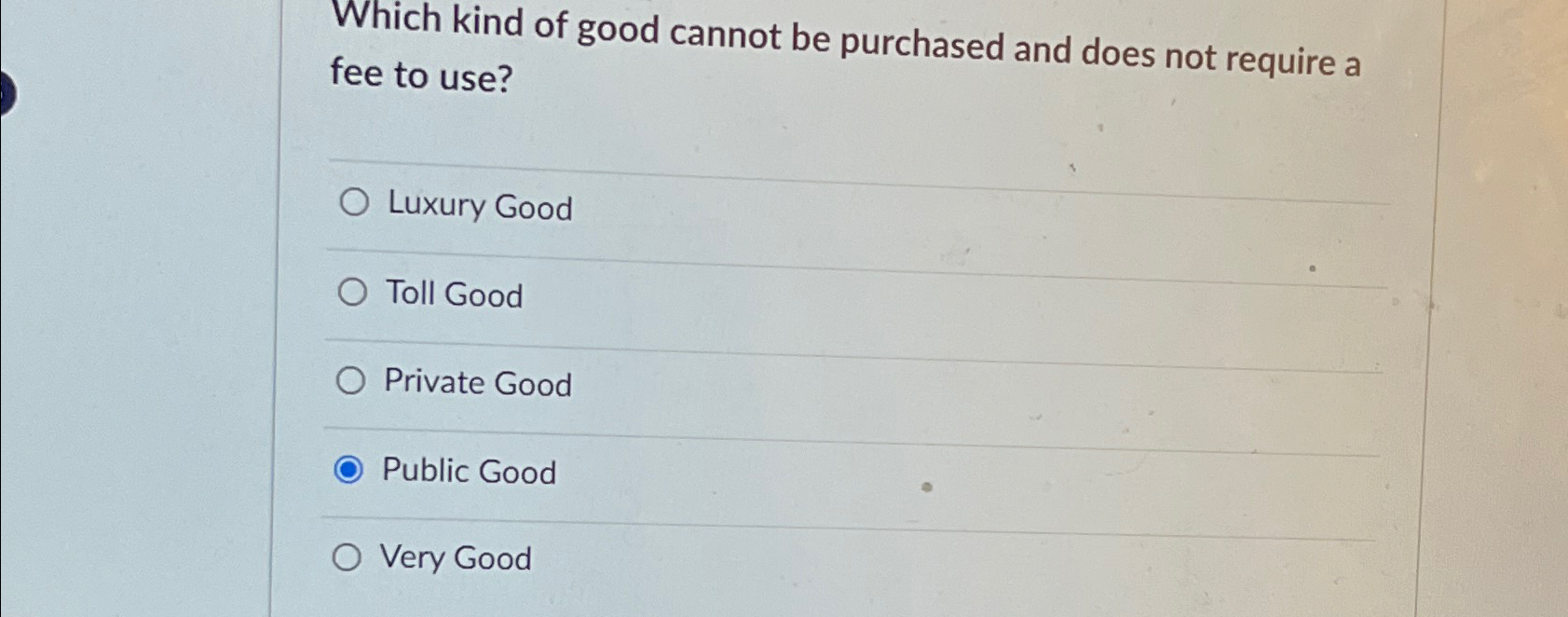 Solved Which kind of good cannot be purchased and does not | Chegg.com
