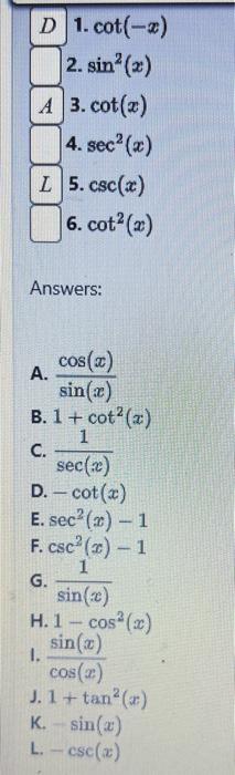 Solved 1. cot(−x) 2. sin2(x) 3. cot(x) 4. sec2(x) 5. csc(x) | Chegg.com