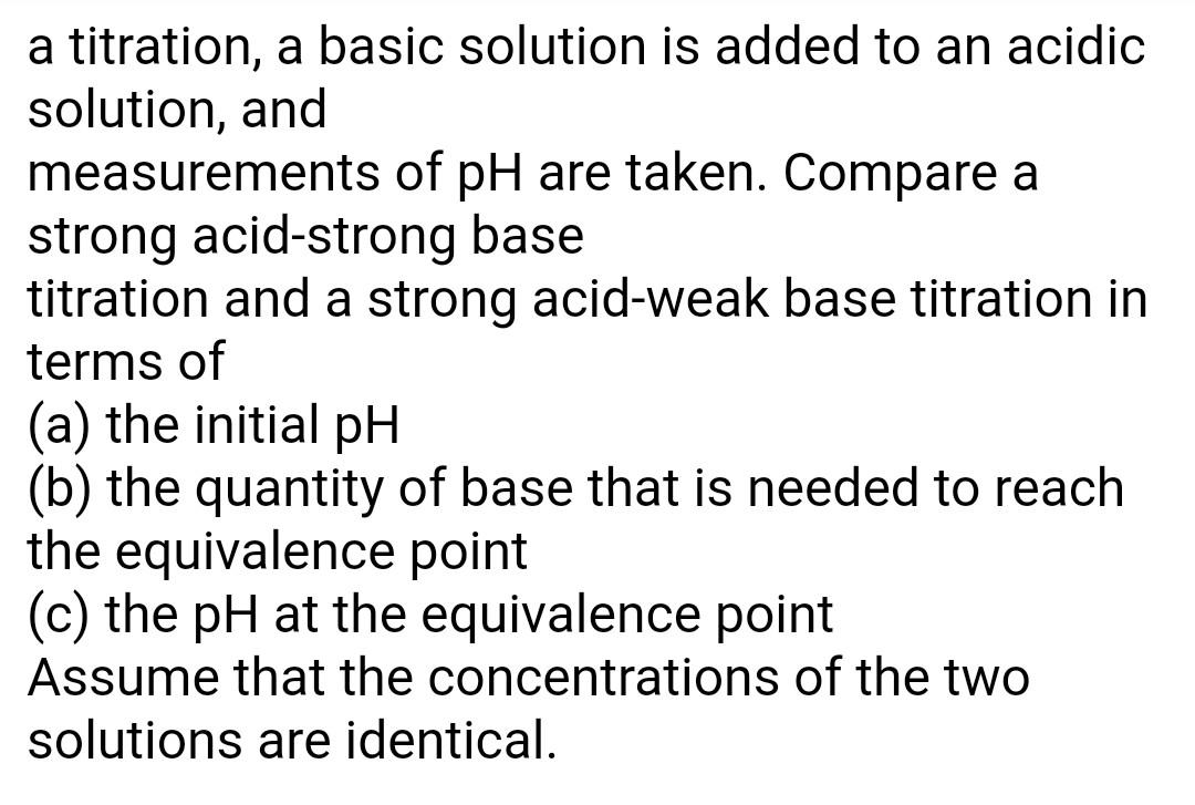a titration, a basic solution is added to an acidic | Chegg.com