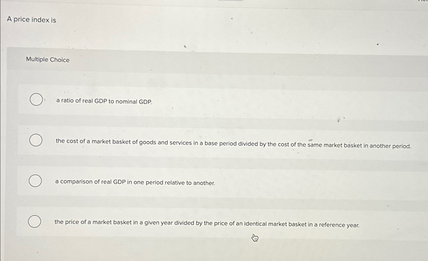 Solved A price index isMultiple Choicea ratio of real GDP to | Chegg.com