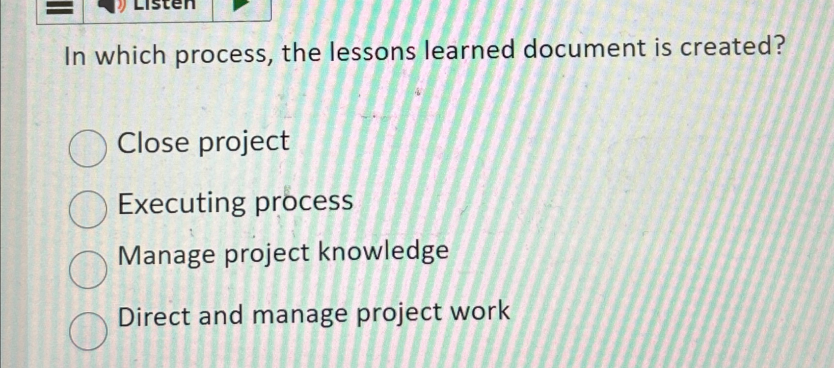 Solved In which process, the lessons learned document is | Chegg.com