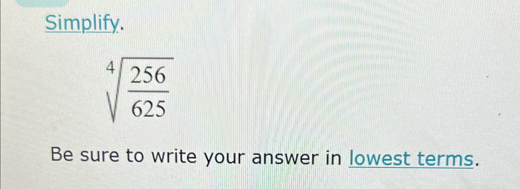 Solved Simplify.2566254Be sure to write your answer in | Chegg.com