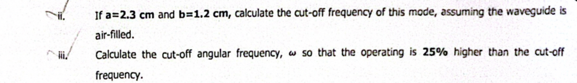 Solved ii. ﻿If a=2.3cm ﻿and b=1.2cm, ﻿calculate the cut-off | Chegg.com