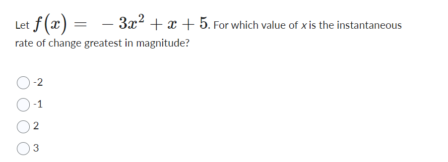 Solved Q5. ﻿Let f(x)=-3x2+x+5. ﻿For which value of x ﻿is the | Chegg.com