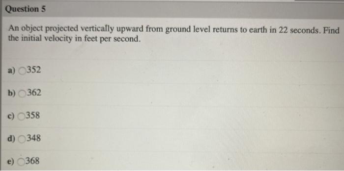Solved Question 5 An object projected vertically upward from | Chegg.com