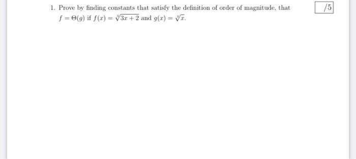 Solved 1. Prove by finding constants that satisfy the | Chegg.com
