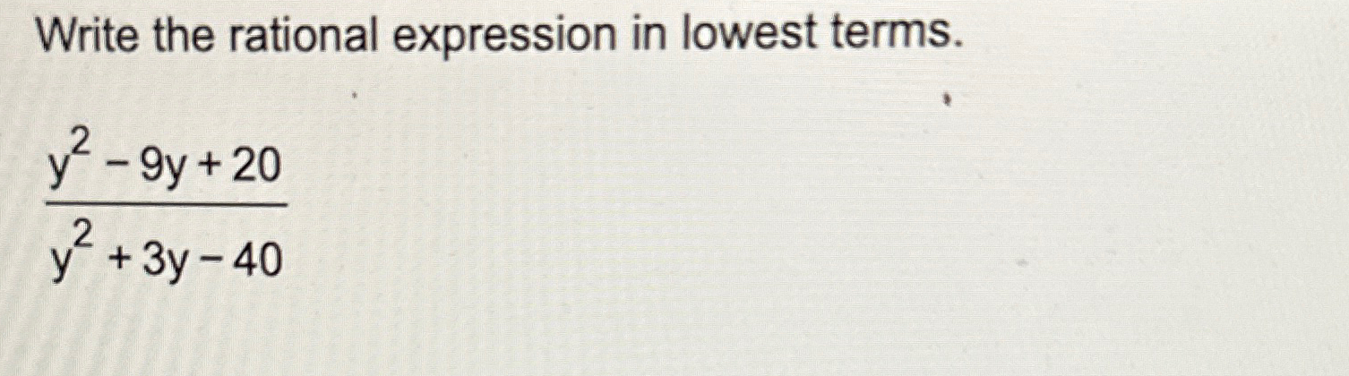 Solved Write the rational expression in lowest | Chegg.com