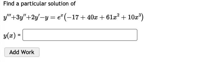 Solved Find a particular solution of y'"+3y"+2y'-y = e² (−17 | Chegg.com
