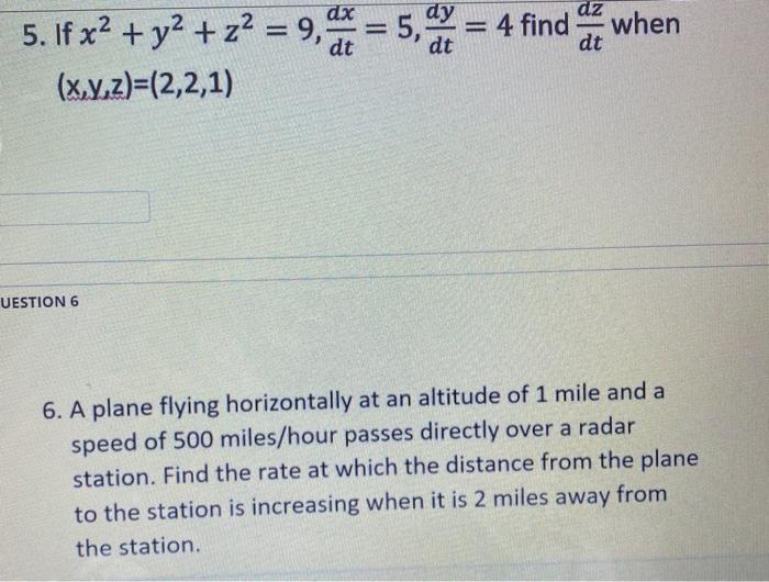 Solved dx dy dt dz 4 find when dt 5. If x2 + y2 + z2 = 9, | Chegg.com