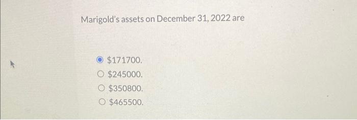 Solved Marigold Company compiled the following financial | Chegg.com