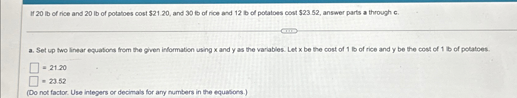 Solved If 20lb ﻿of rice and 20lb ﻿of potatoes cost $21.20, | Chegg.com