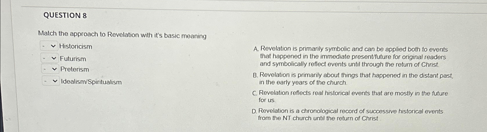 Solved QUESTION 8Match the approach to Revelation with it's | Chegg.com