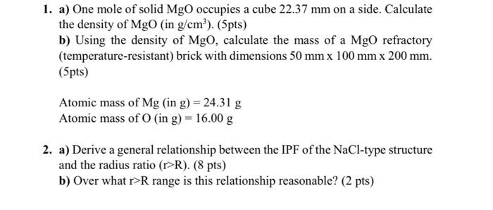 Solved 1. a) One mole of solid MgO occupies a cube 22.37 mm | Chegg.com