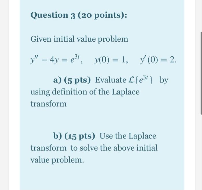 Solved Question 3 (20 points): Given initial value problem | Chegg.com Solved Question 3 (20 points): Given initial value problem | Chegg.com