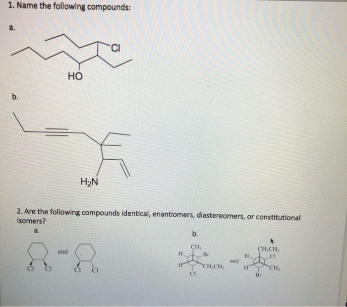 Solved 1. Name the following compounds: a. HO b. H2N 2. Are | Chegg.com