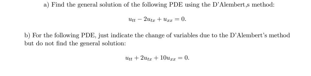 Solved a) Find the general solution of the following PDE | Chegg.com