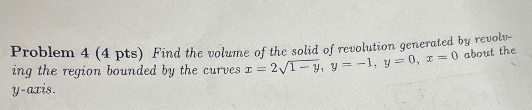 Solved Problem 4 (4 ﻿pts) ﻿Find the volume of the solid of | Chegg.com