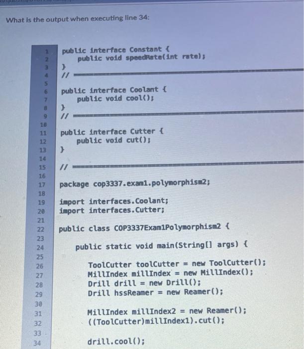 Solved What is the output when executing line 34: public | Chegg.com