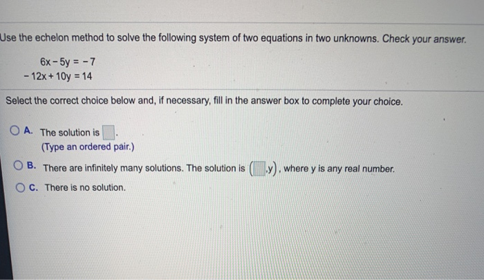 Solved Use the echelon method to solve the following system | Chegg.com