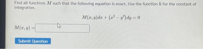 Solved Find all functions M such that the following equation | Chegg.com